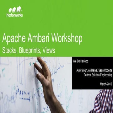 Hortonworks Technical Workshop: Apache Ambari | PPT