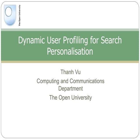 Dynamic User Profiling for Search Personalisation | PPTX