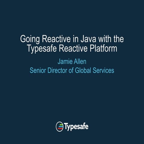 Going Reactive In Java With Typesafe Reactive Platform Ppt 9361