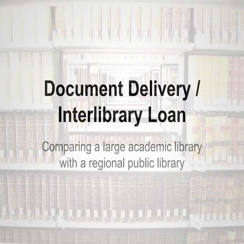 LIANZA Otago Southland LA Day 2015 - Interlibrary Loan, part 1 | PPTX