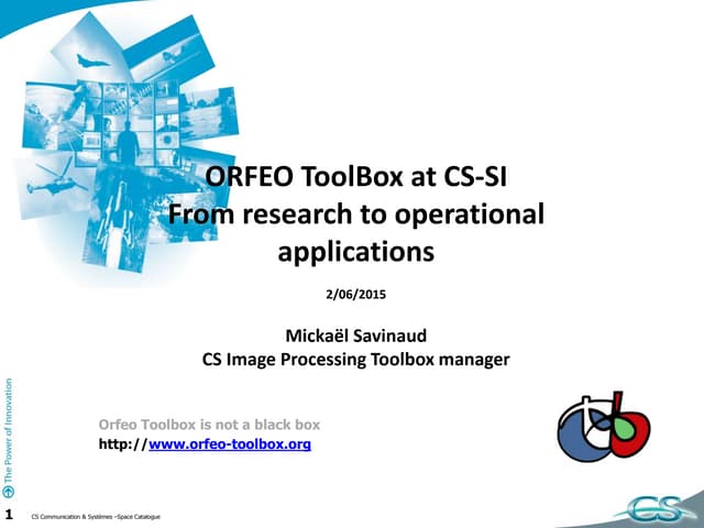 Orfeo Toolbox At Cs Si From Research To Operational Applications Ppt