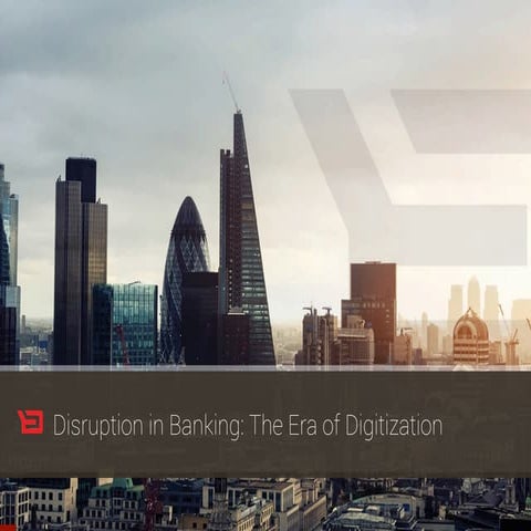 Disruption in Banking: The Era of Digitisation | PDF | Business Banking ...