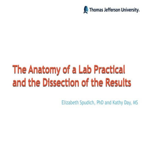 The Anatomy of a Lab Practical and the Dissection of the Results | PPTX
