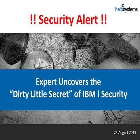 Security Alert - Expert Uncovers the "Dirty Little Secret" of IBM i ...