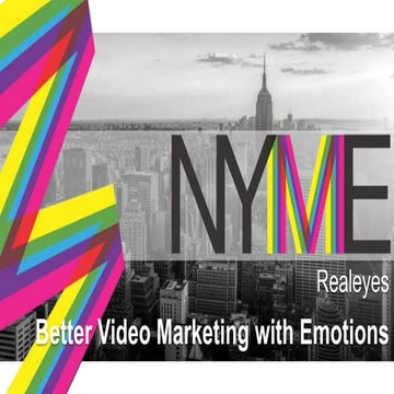 New York Media Festival 2015 - Better Video Marketing with Emotions | PPTX