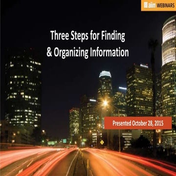 [Webinar Slides] 3 Steps to Organizing, Finding, and Governing Your ...