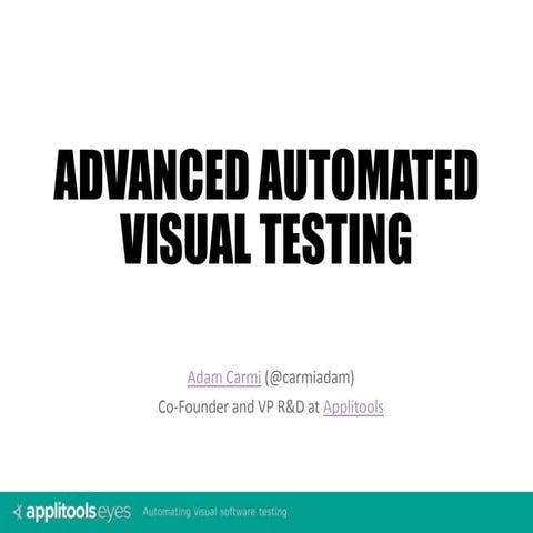 Advanced Automated Visual Testing Ppt 