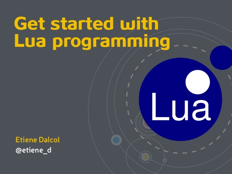 Get started with Lua programming