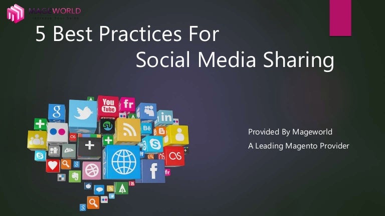 5 Best Practices For Social Media Sharing