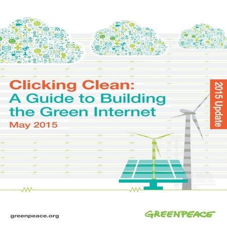 "Clicking Clean : a guide to building the Green Internet" Greenpeace ...