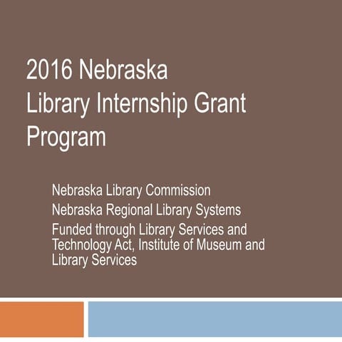 NCompass Live: 2016 Nebraska Library Internship Grant Program | PPT