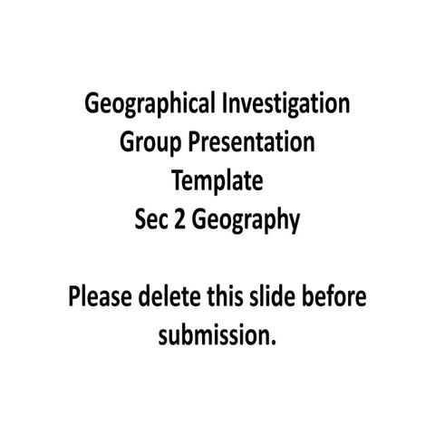 2015 sec 2 geographical investigation student template | PPT
