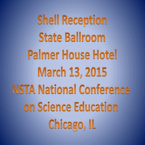 Shell Reception at the NSTA 2015 National Conference in Chicago | PPT