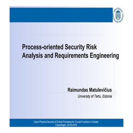 Process Oriented Security Risk Analysis And Requirements Engineering Ppt