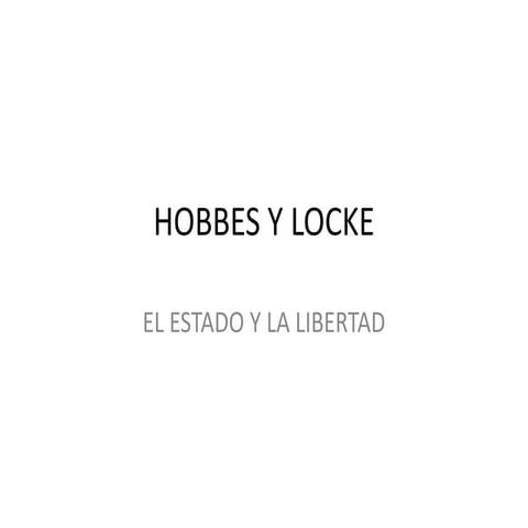HOBBES Y LOCKE EL ESTADO Y LA LIBERTAD | PPTX