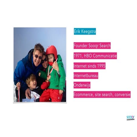 Site search, een conversie maker - Erik Keegstra (Sooqr) | PDF