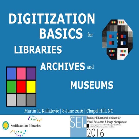 Digitization Basics for Libraries, Archives, and Museums | PPT