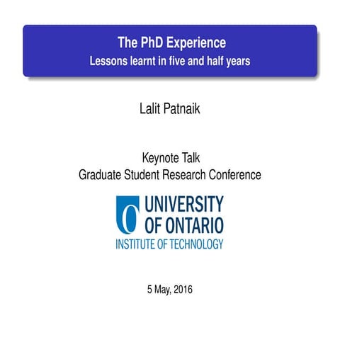 The PhD Experience: Lessons learnt in five and half years | PPT