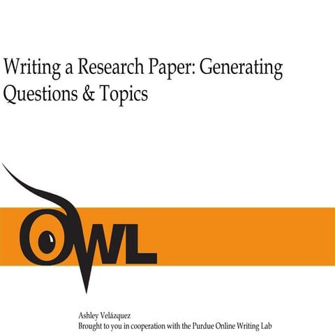 Writing a Research Paper: Generating Questions and Topics.ppt