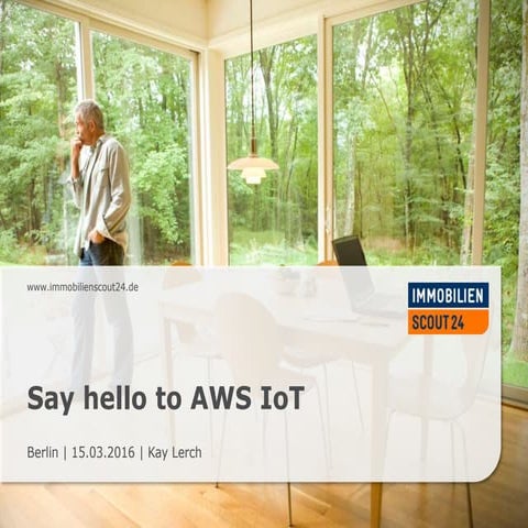 Say hello to AWS IoT | PPT