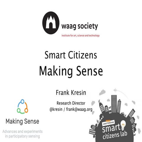 Smart Citizens Making Sense | PPT
