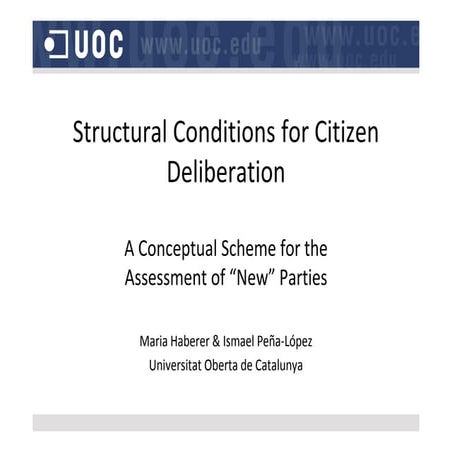 Structural Conditions for Citizen Deliberation. A Conceptual Scheme for the Assessment of “New ...