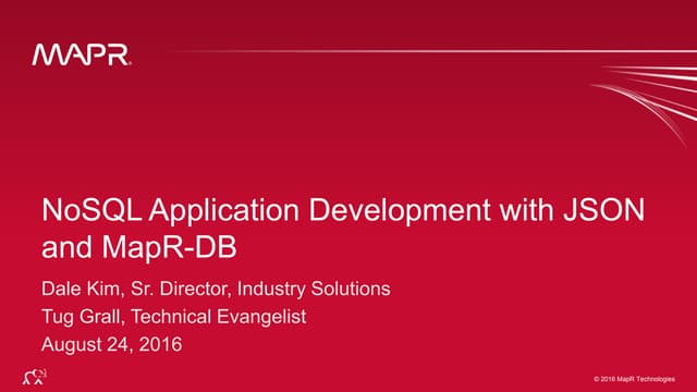 NoSQL Application Development with JSON and MapR-DB | PPT NoSQL Application Development with JSON and MapR-DB | PPT