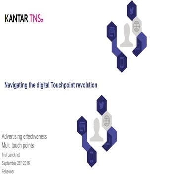 2016 09 29 kantar tns navigating the touchpoint revolution | PPT