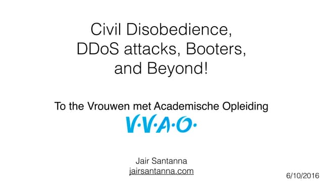 Civil Disobedience, DDoS attacks, Booters, and Beyond! | PPT Civil Disobedience, DDoS attacks, Booters, and Beyond! | PPT