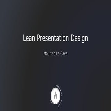 Lean Presentation Design | Webinar con Maurizio La Cava | PPTX