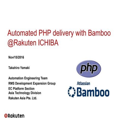 Automated PHP delivery with Bamboo @Rakuten ICHIBA | PPT