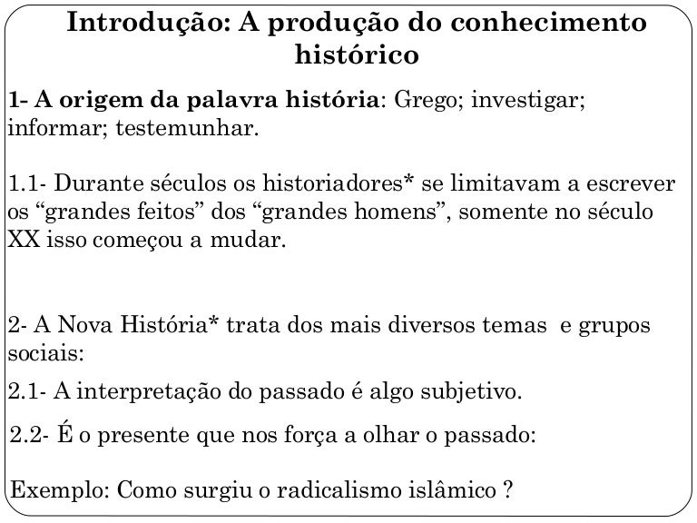 2016 A Produção Do Conhecimento Histórico
