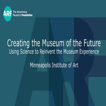 2016 Creating the Museum of the Future: Using Science to Reinvent the ...