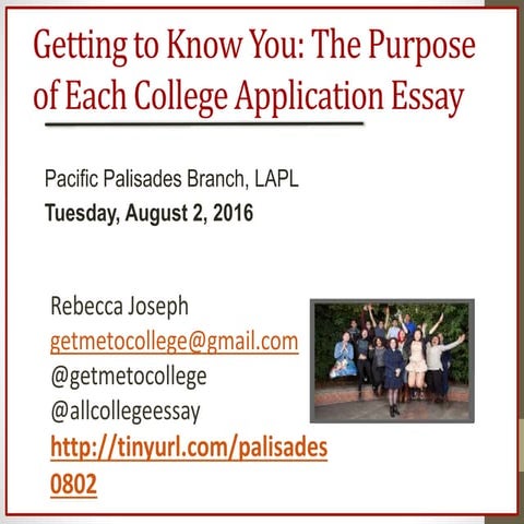 Getting To Know You: The Purpose of Each College Application Essay | PPTX