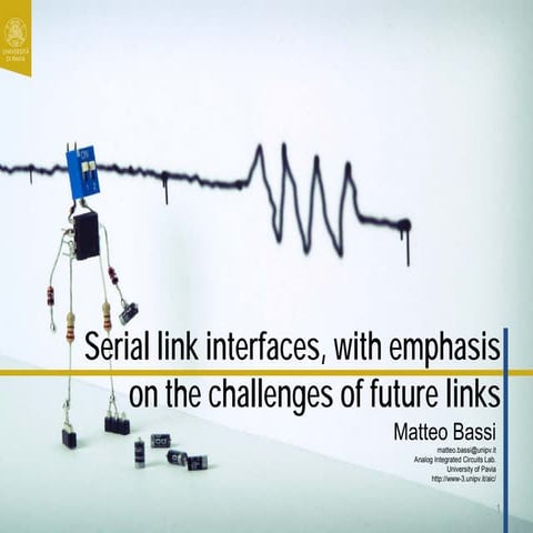 Serial link interfaces, with emphasis on the challenges of future links ...