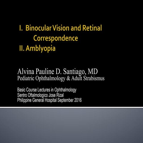 2016 I. Binocular Vision & Retinal Correspondence; II Amblyopia | PDF