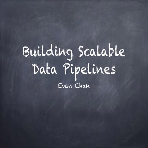 Building Scalable Data Pipelines 2016 Datapalooza Seattle Ppt