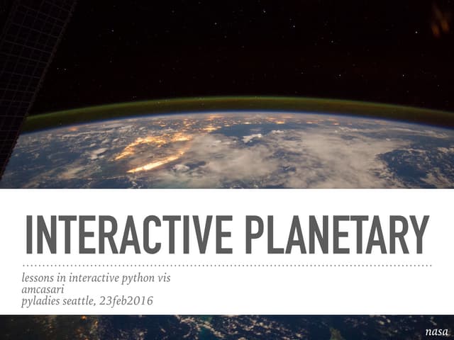 PyLadies Seattle - Lessons in Interactive Visualizations | PPT PyLadies Seattle - Lessons in Interactive Visualizations | PPT