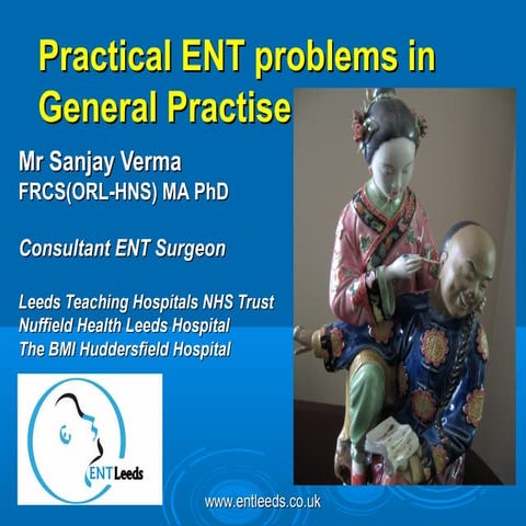 Practical ENT Problems in General Practise | PPT