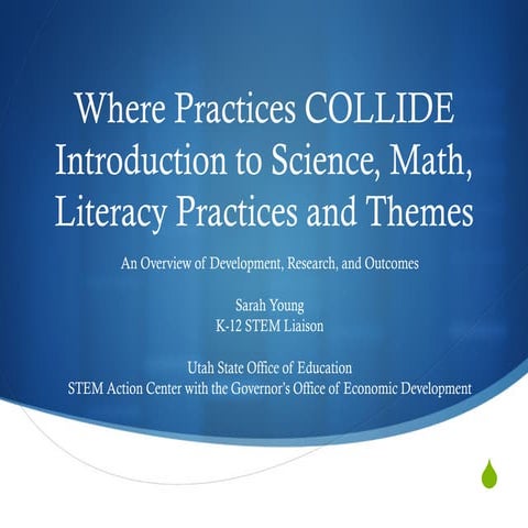 Where Practices COLLIDE Introduction to Science, Math, Literacy ...