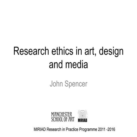 Research ethics and the RD1 ethics form - RDP 09-11-16 | PPTX