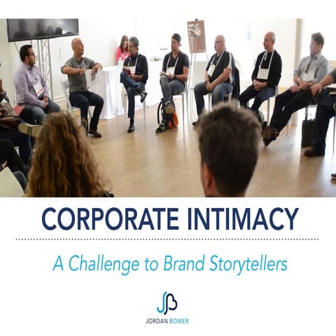 Corporate Intimacy: A Challenge to Brand Storytellers | PPT