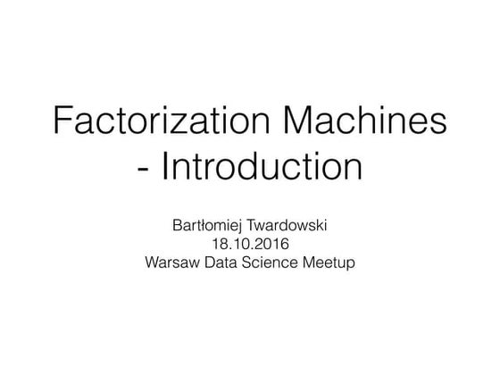Meetup#2. Intro to Factorization Machines | PDF