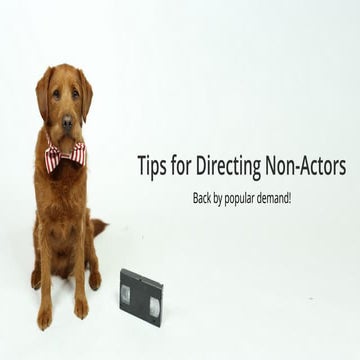 Tips for Directing Your Video - Working With Non-Actors | PDF