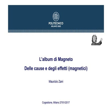 L'album di Magneto. Delle cause e degli effetti (magnetici) | PPT