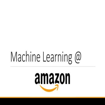 Machine Learning at Amazon | PPT