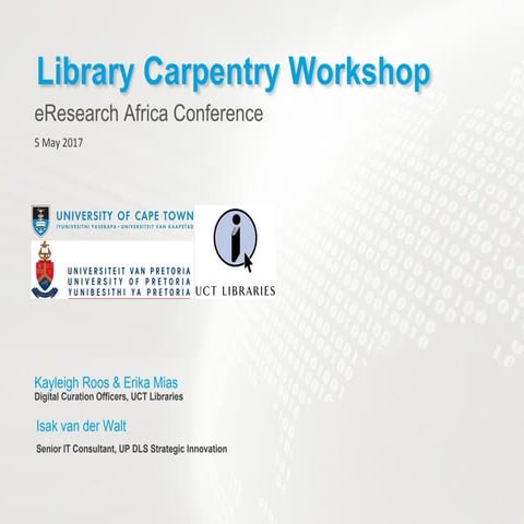 Data Intro for Librarians: Data Carpentry Workshop eRA2017 | PPT