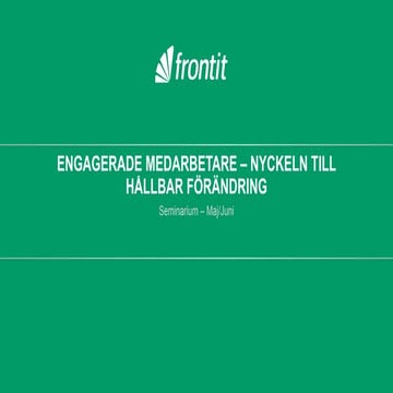 Frontit seminarium: Engagerade medarbetare - nyckeln till hållbar ...