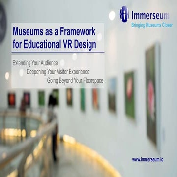 Museums as a Framework for Educational VR Design | PPTX