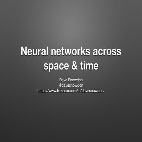 Neural networks across space & time : Deep learning in java | PPT